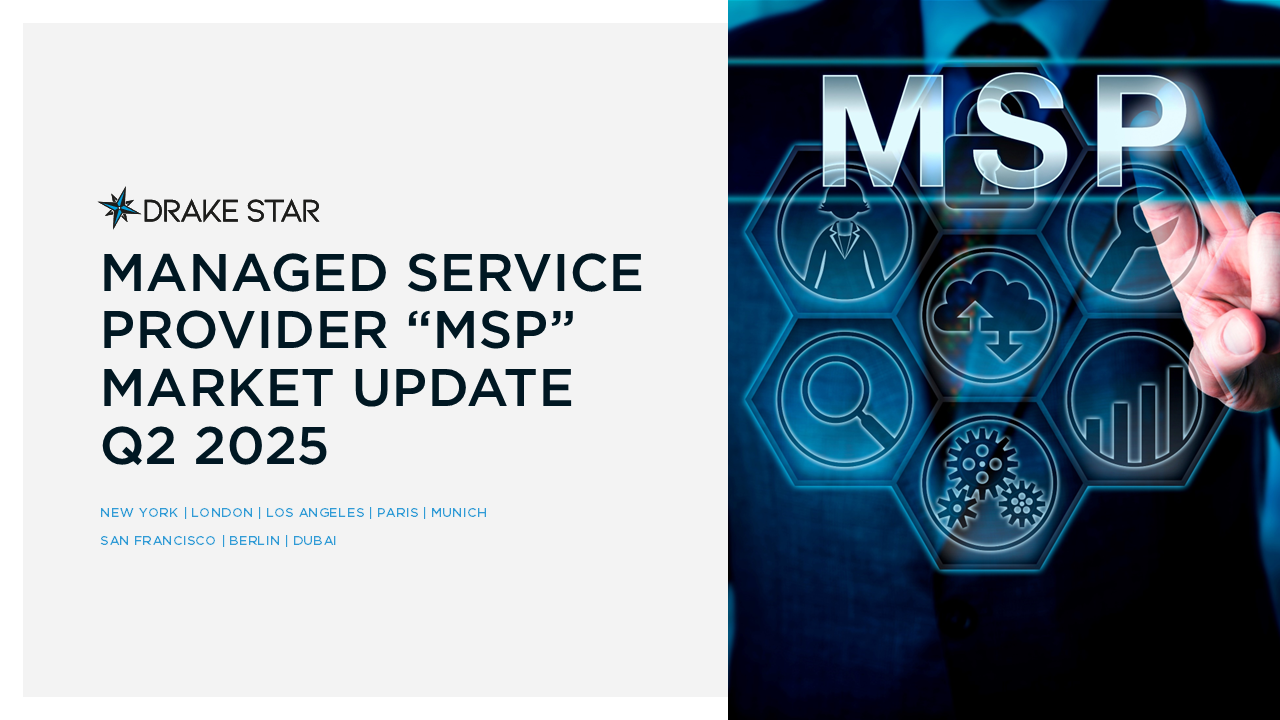 Q2 2025 MSP Report: Consolidation, Complexity, Cyber & 5 Priorities Defining this $300+ Billion ...